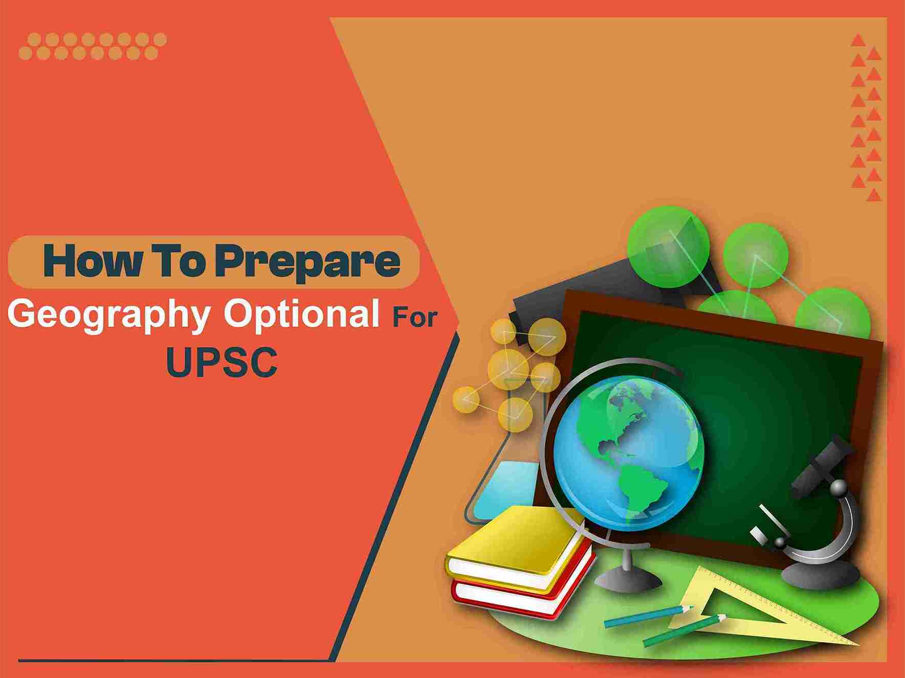 How to Prepare Geography Optional for UPSC