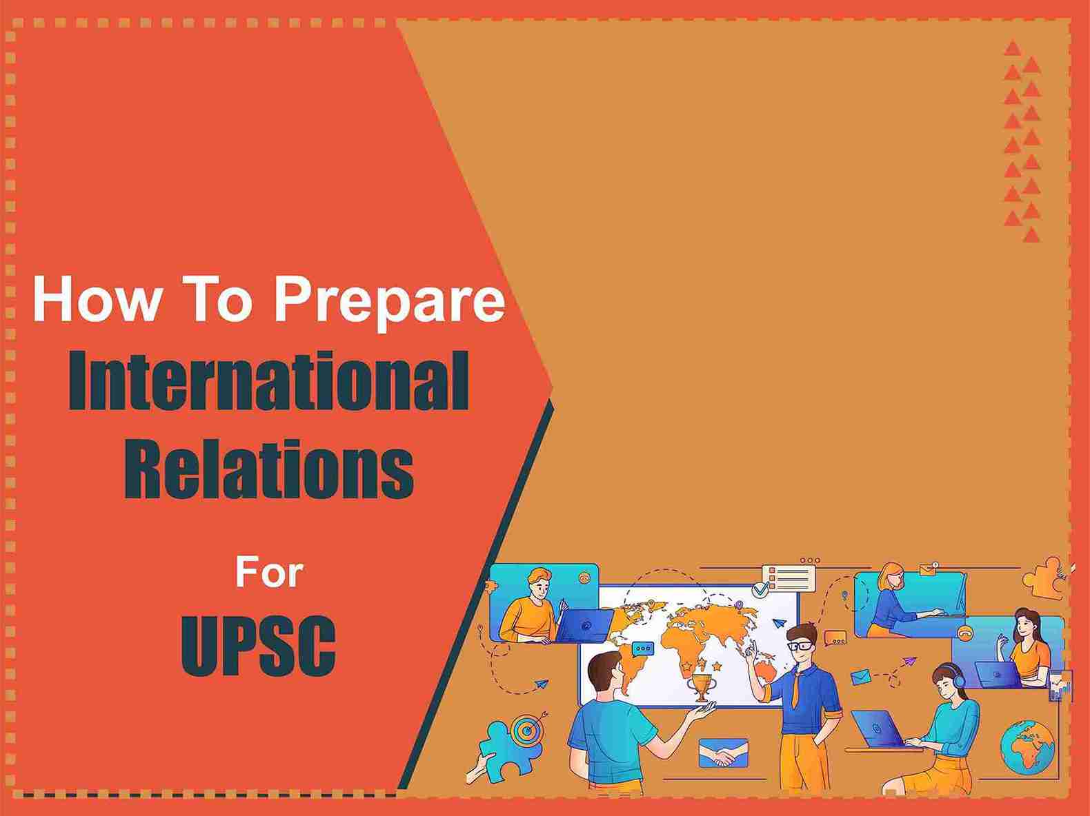 How to Prepare International Relations for UPSC
