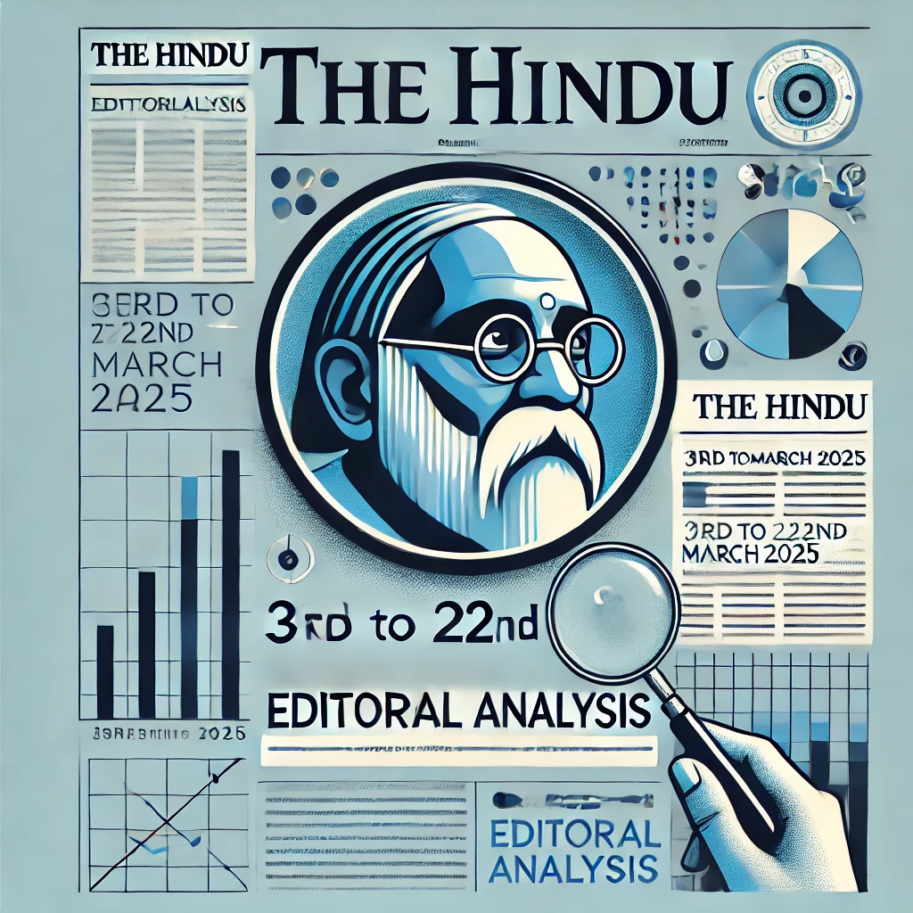 3rd to 22nd March 2025 : The Hindu Editorial Analysis By First IAS ...